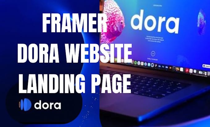 Craft dora website, framer website, 3d framer landing page and dora animation by Ele_gabriel12 ...