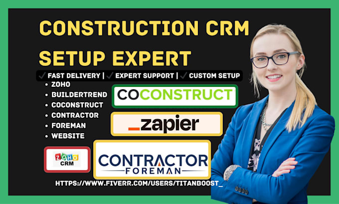 Setup construction crm zoho buildertrend coconstruct contractor foreman website by Titanboost ...
