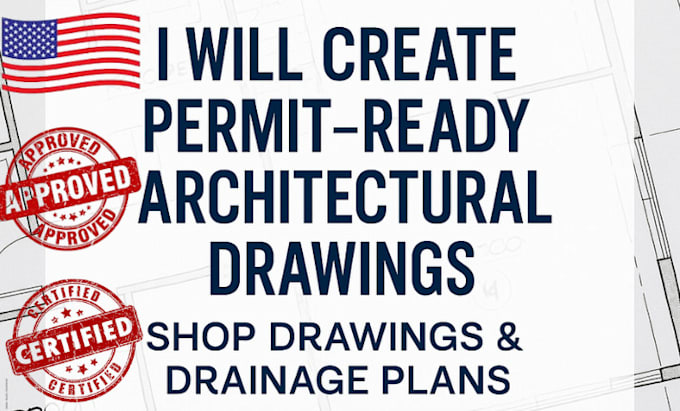 Create permit ready architectural drawings, shop drawings, and drainage ...