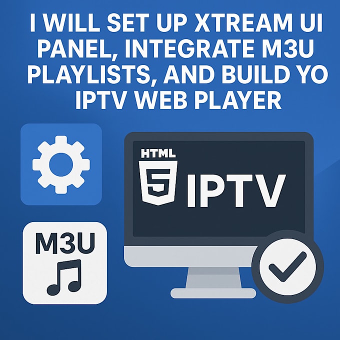 Setup xtream ui panel, integrate m3u playlists and build your iptv web player by Streamxpertdev ...