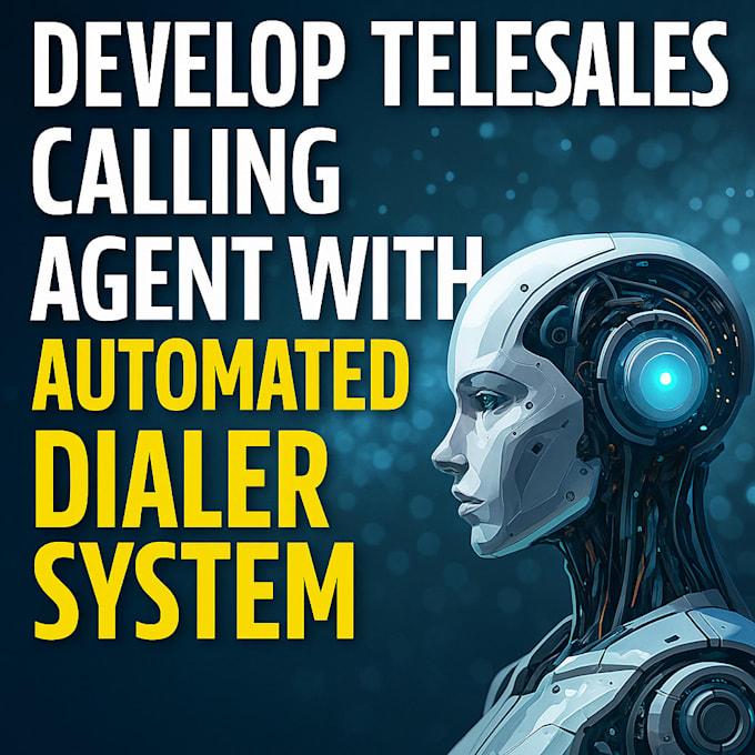 Develop telesales calling agent with automated dialer system by ...