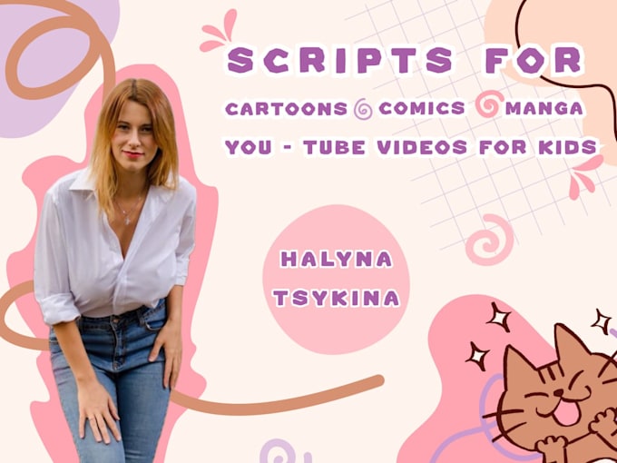 Write scripts for animations, comics, and kids youtube videos by Halyna ...