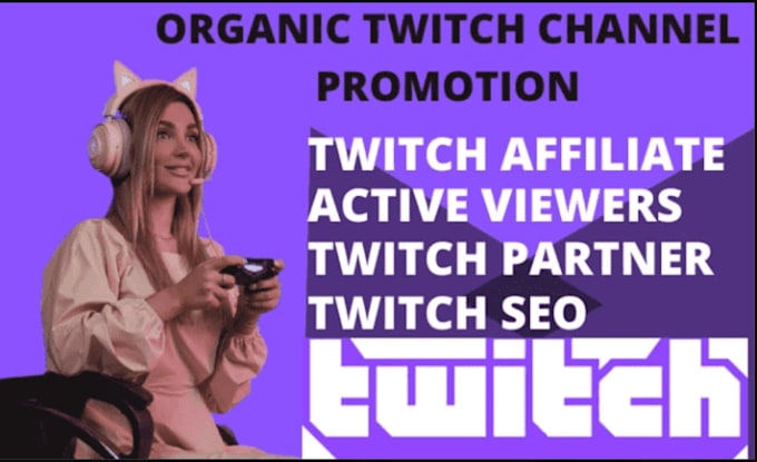Be your twitch partner twitch promotion twitch live views twitch ...
