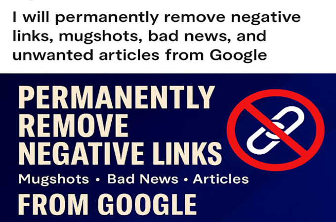 Permanently remove negative link, mugshots and unwanted articles from ...