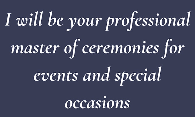 Be your professional master of ceremonies for events and special ...
