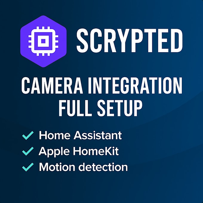 Install and configure scrypted for smart camera integration by Avwizzard | Fiverr