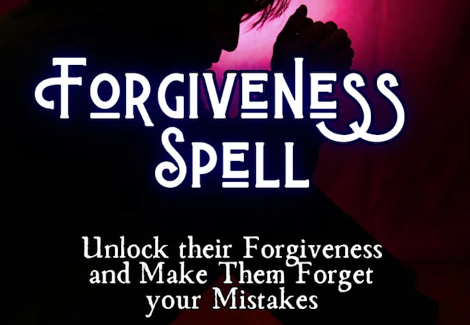 Powerful fast forgiveness and apology spells to heal and repair ...