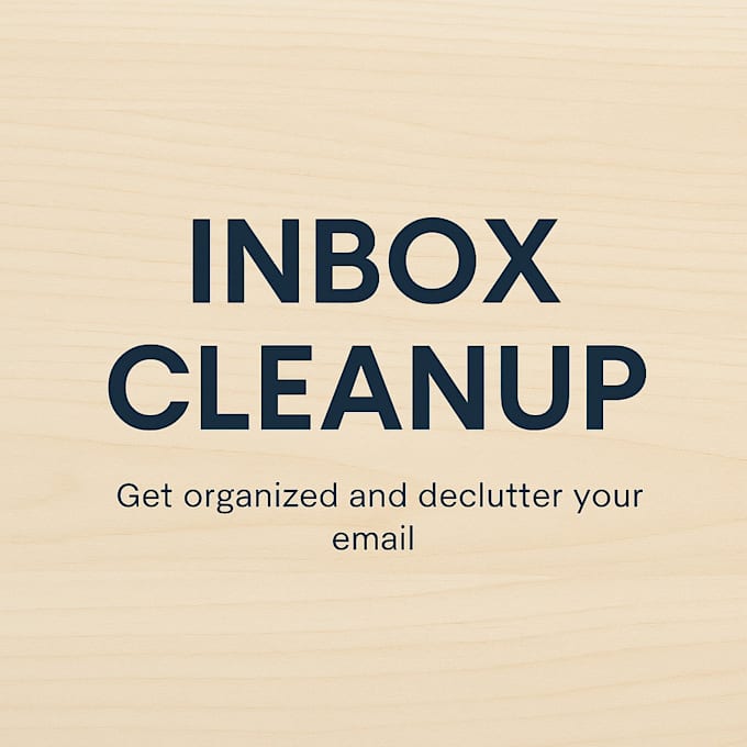 Organize your email inbox by Kimmmg08 | Fiverr