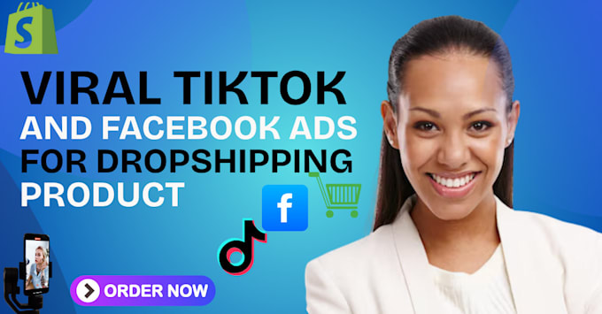 Create viral tiktok and facebook ads for dropshipping by Akinyemi90 | Fiverr