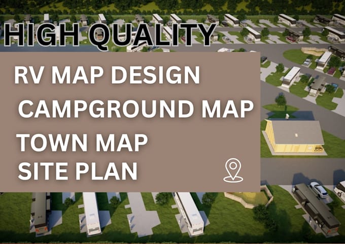 Design rv park maps, campground maps, town maps, and site plans