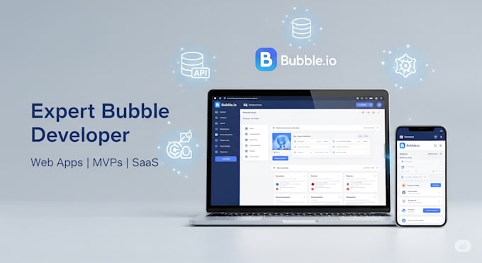 Be bubble expert, bubble developer, do a bubble web app,bubble mvp, bubble saas by Dan ...