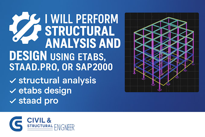 Structural analysis, building design and design using etabs, staad pro, sap2000