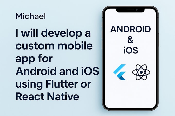 Develop a custom mobile app for android and ios using flutter or react native by Michael_gpt1 ...