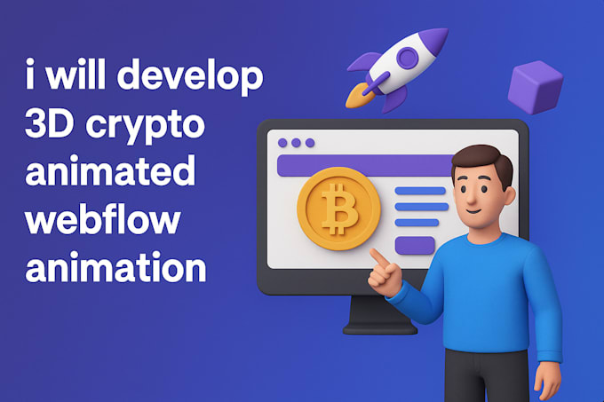 Develop 3d crpto animated website, 3d game animation by William_don82 | Fiverr