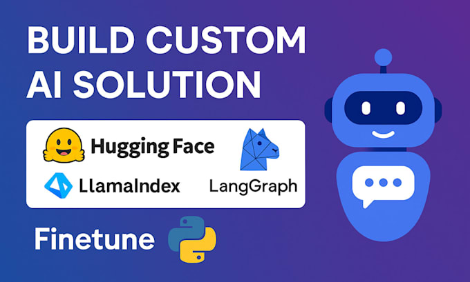 Do custom huggingface ai solution ilamaindex lang graph finetune chatbot python by Bryaan ...