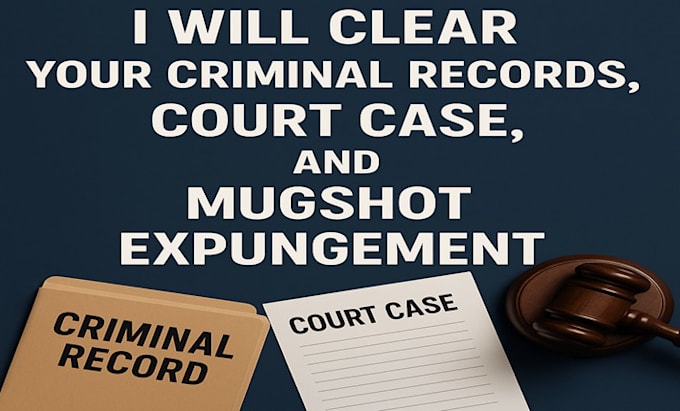 Clear your criminal records, court case, and mugshot expungement by ...