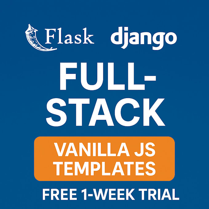 Full stack flask or django vanilla js 1 week trial by Tony_yaser | Fiverr