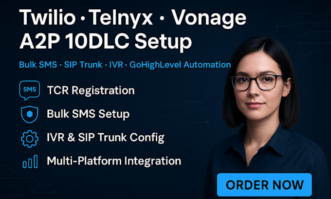 Do twilio telnyx vonage a2p 10dlc setup sip trunk ivr bulk sms gohighevel by Olivia_johns0n3 ...