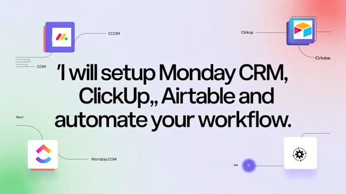 Be your monday com crm expert and setup clickup monday crm airtable workflow by Danpilots | Fiverr