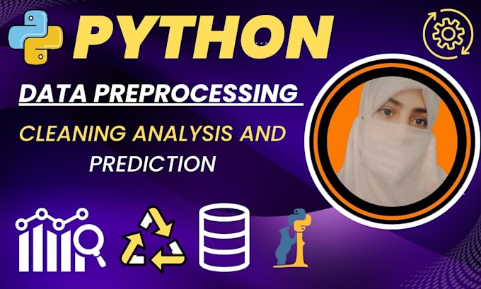 Do data preprocessing, cleaning, analysis and prediction with python by Tehreem_rani | Fiverr