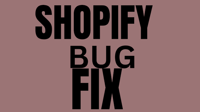 Do shopify bug fix, font installation and custom coding by Nideglo | Fiverr