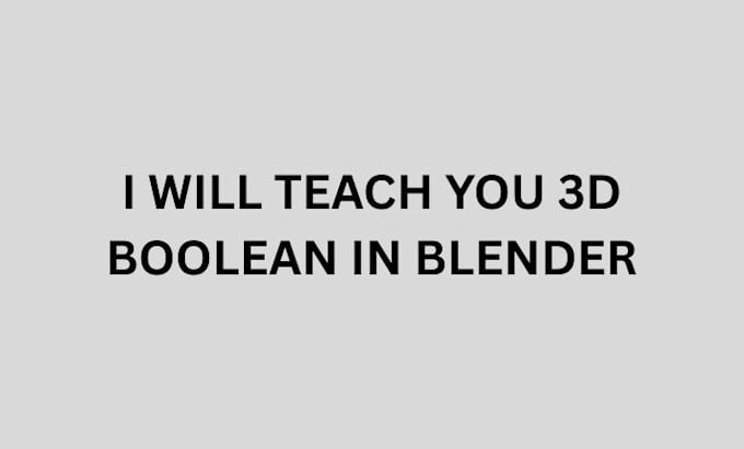 Teach you 3d boolean in blender by Dan_creativity2 | Fiverr