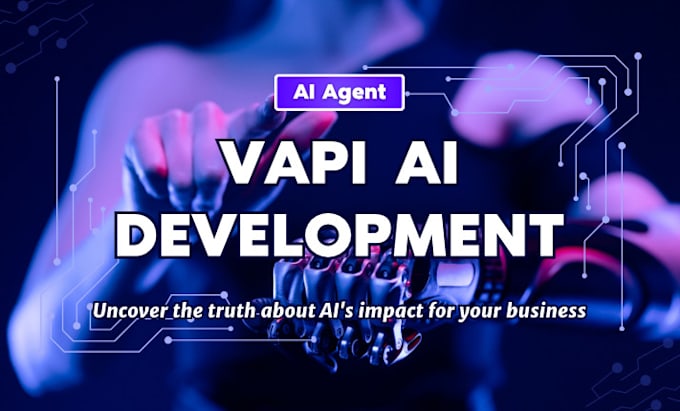 Develop vapi ai voice agent, business ai agent, vapi ai chatbot ai ...