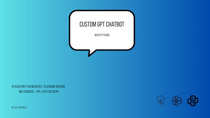 Build a custom gpt powered chatbot for your business by Luiz_zocatelli | Fiverr