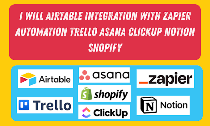 Airtable integration with zapier automation trello asana clickup notion shopify by Bravo_albert ...