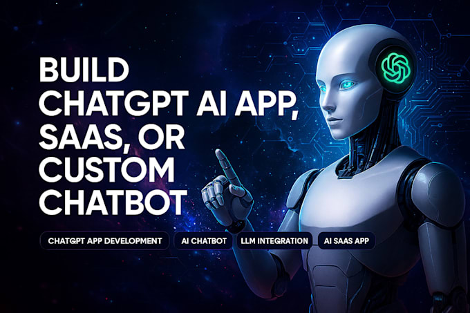 Build chatgpt ai app, saas, or custom chatbot by Rahmanarx001 | Fiverr