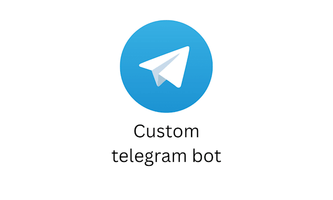 Create a custom telegram bot for you by Aleksei_lukin | Fiverr