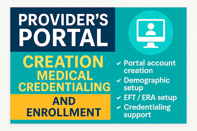 Provider portal and assist with medical credentialing and enrollment by ...