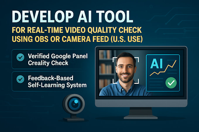 Develop ai tool for real time video quality check using obs or camera ...