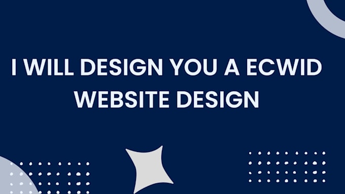 Create you a ecwid a website design, ecwid store design and redesign by ...