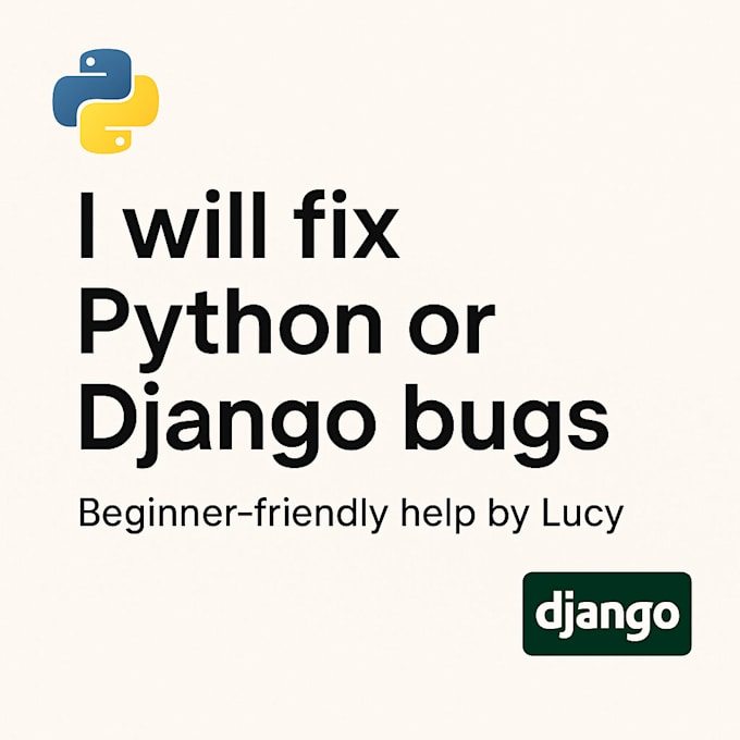 Fix python or django code errors for beginners by Sneha_philip_01 | Fiverr