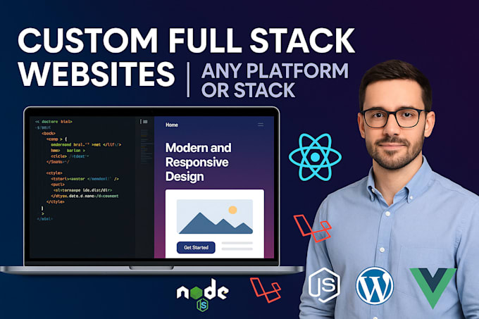Develop responsive and custom full stack websites on any platform by ...