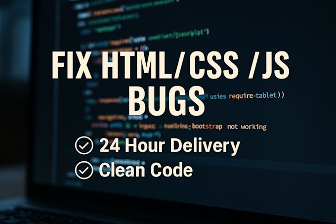Fix html, css, or js bugs in 24 hours by Mohsinimran420 | Fiverr