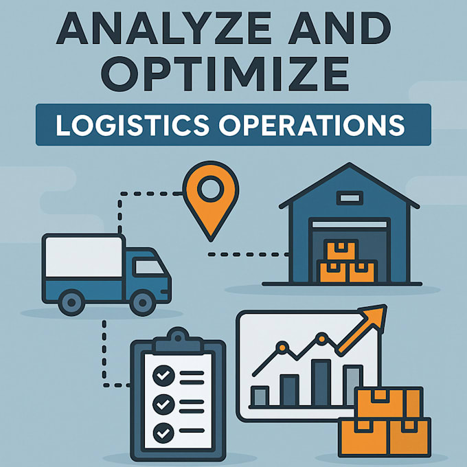 Analyze and optimize your logistics operations by Dot509 | Fiverr