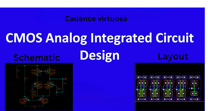 Design analog and digital vlsi circuits and layout using cadence ...