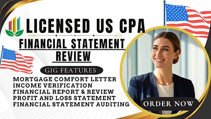 Review financial statement ,audit cpa, mortgage letter and income ...