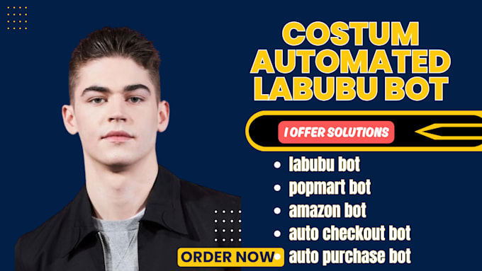 Build labubu bot popmart bot auto purchase bot auto checkout bot by Bitgenius16 | Fiverr