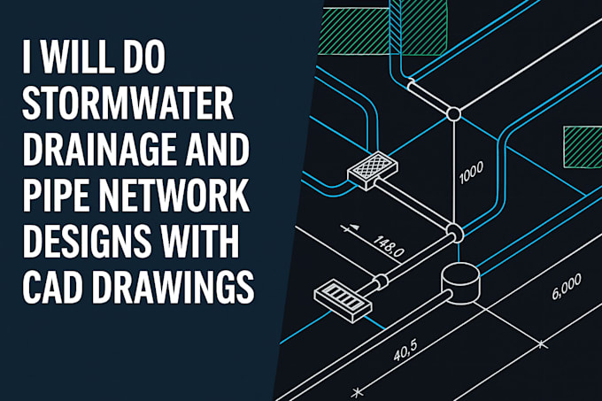 Create stormwater drainage and pipe network designs with cad drawings ...