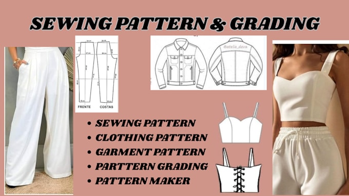 Make clothing sewing pattern and pattern grading of any garments by ...