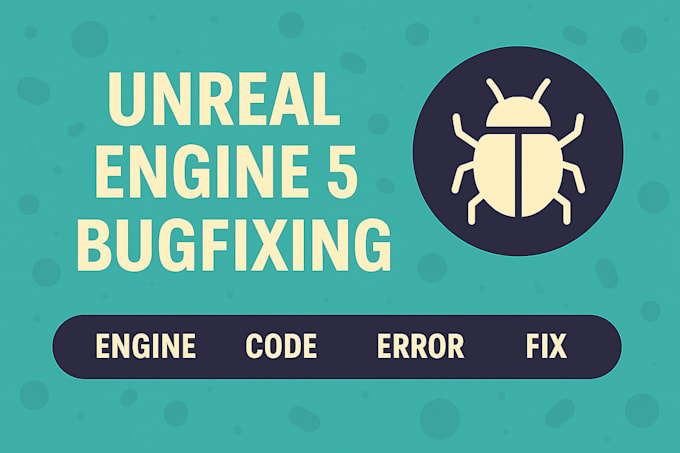 Do unreal engine 5 cpp bug fixing and code debugging by Kretart | Fiverr