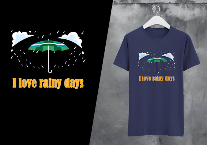 Design custom typography rainy t shirt and graphic t shirt by Lisa_reynold | Fiverr