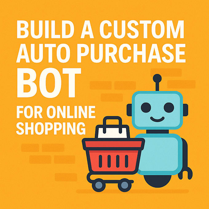Build a custom automation bot for product monitoring and purchasing ...