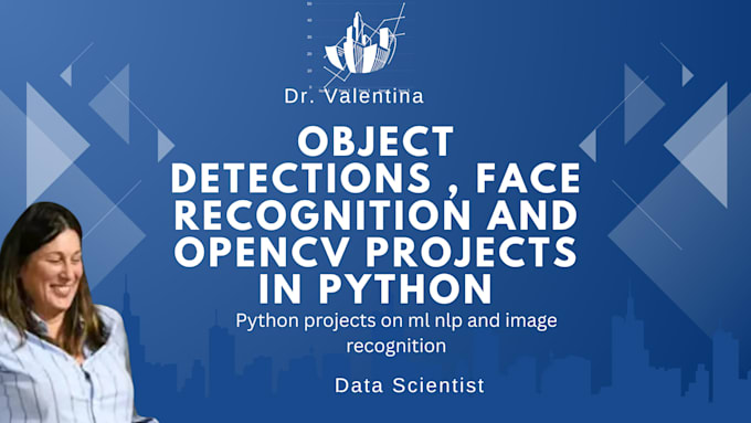 Do object detections , face recognition and opencv projects in python ...