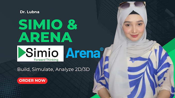 Design arena and simio simulation models for manufacturing and service sectors by Dr_lubna_aziz ...