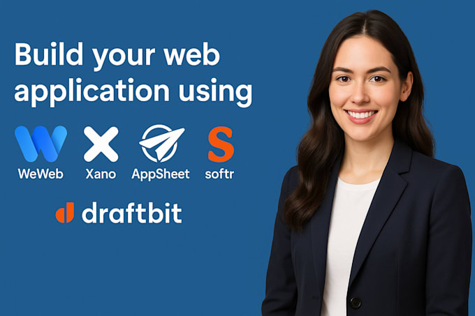 Build your web application using weweb xano appsheet softr and draftbit by Blessshedarck | Fiverr