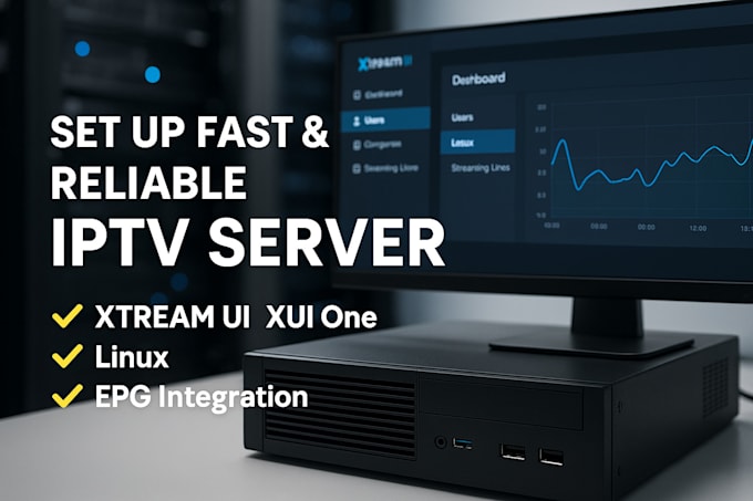 Setup fast and reliable iptv server, xtream ui, xui one, linux, epg integration by Droskaanya ...